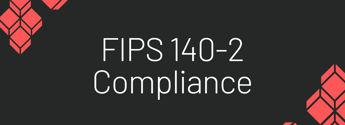 What Is FIPS 140-2?